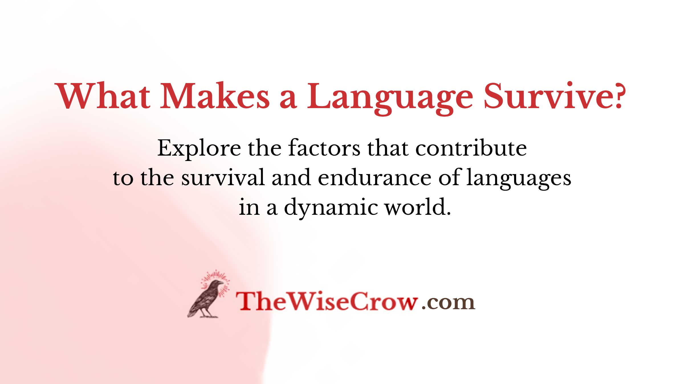 What Makes a Language Survive? | The Wise Crow